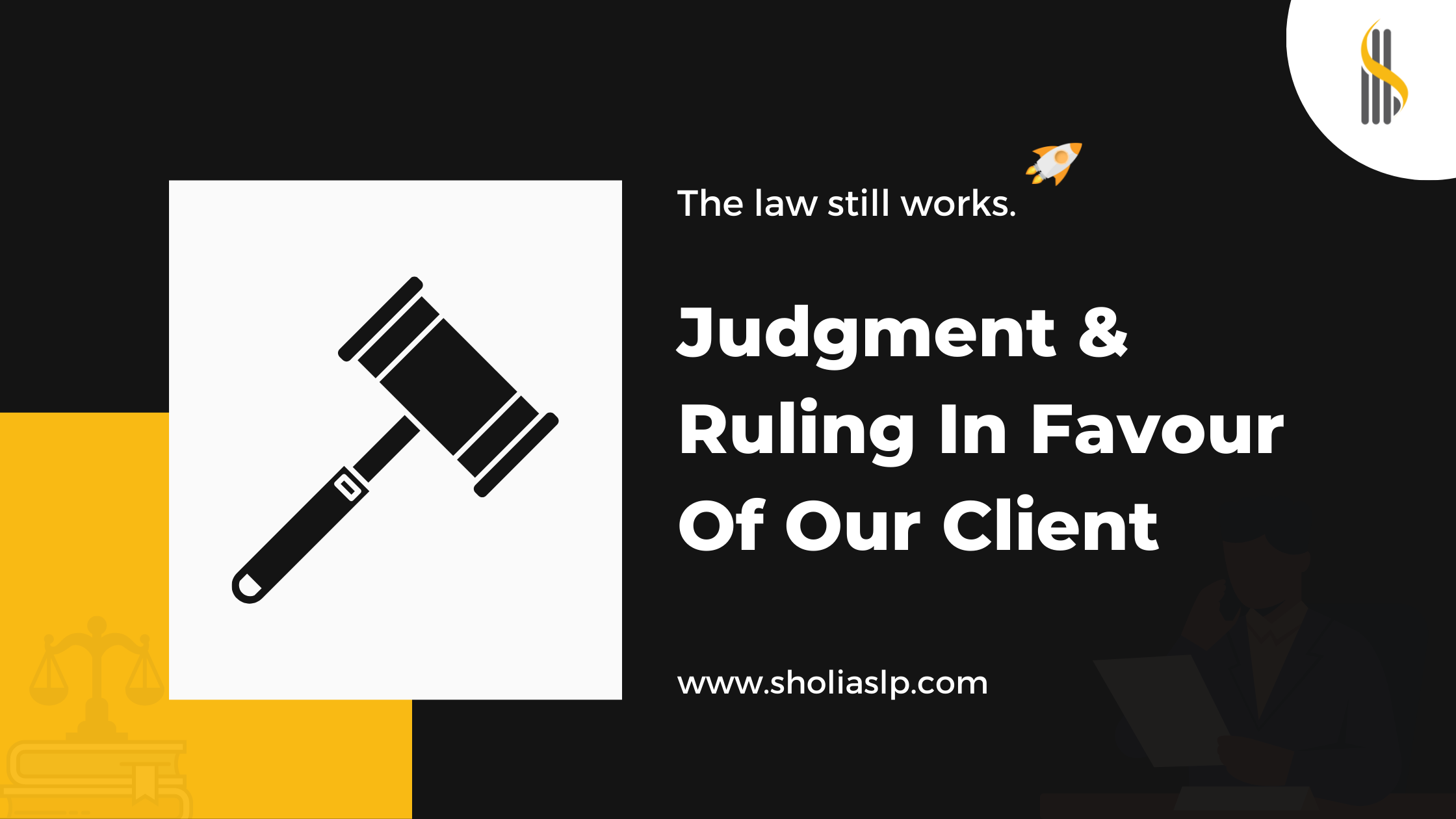 Judgment & Ruling In Favour Of Our Client - Sholias LP